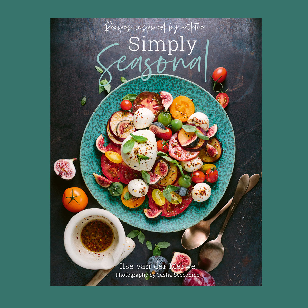 Win one of three copies of Simply Seasonal – Recipes Inspired by Nature ...